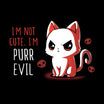 I'm Not Cute, I'm Purr Evil | Funny, cute & nerdy t-shirts – TeeTurtle