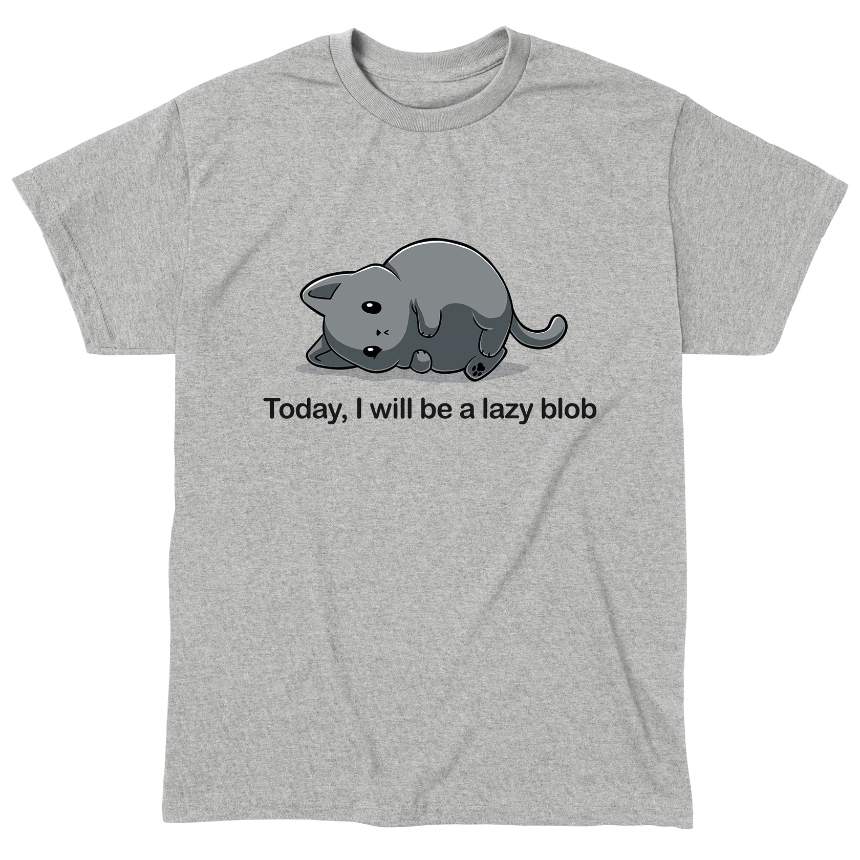 Today I Will Be A Lazy Blob | Funny, cute & nerdy t-shirts – TeeTurtle