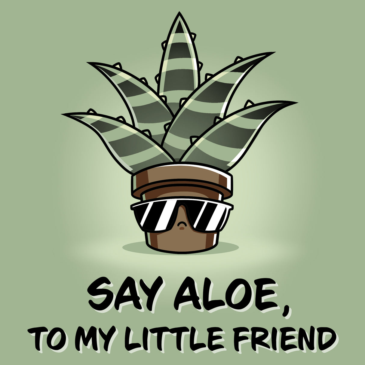 Say Aloe To My Little Friend | Funny, cute, & nerdy t-shirts – TeeTurtle