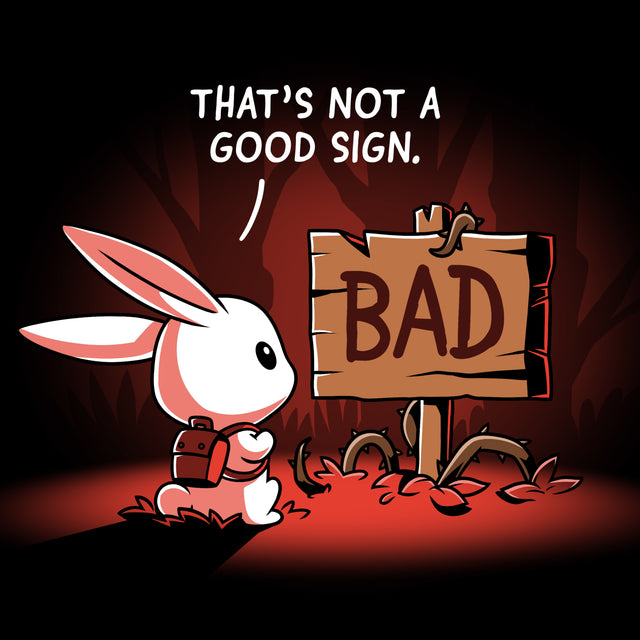 That's Not a Good Sign | Funny, cute, & nerdy t-shirts – TeeTurtle
